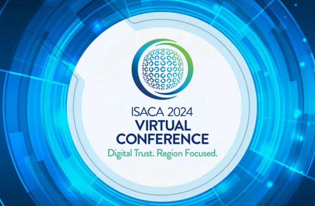 ISACA 2024 Virtual Conference: Digital Trust, Region Focused - ITdaily.